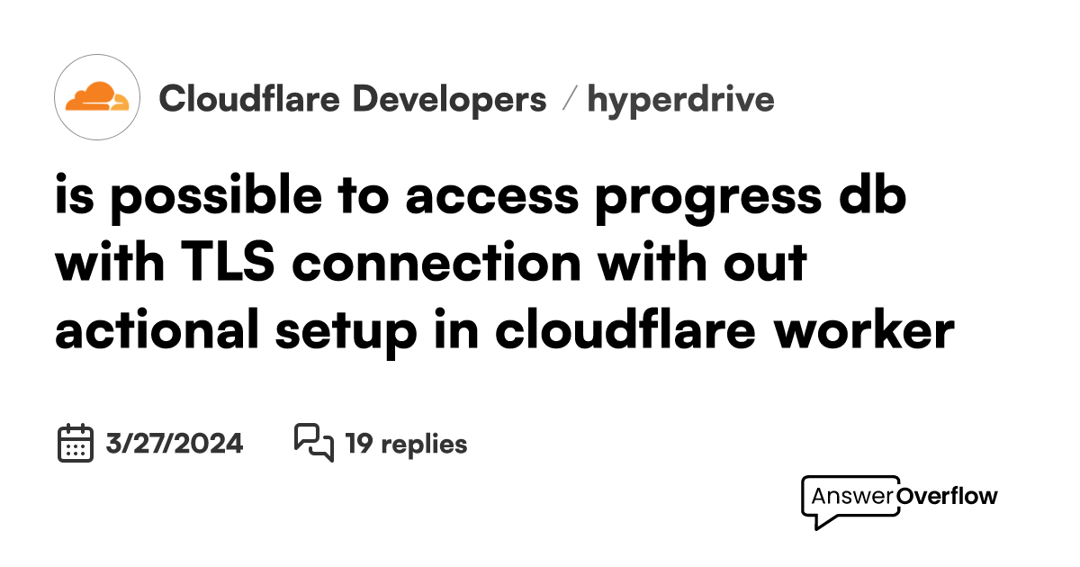is possible to access progress db with TLS connection with out actional setup in cloudflare ...