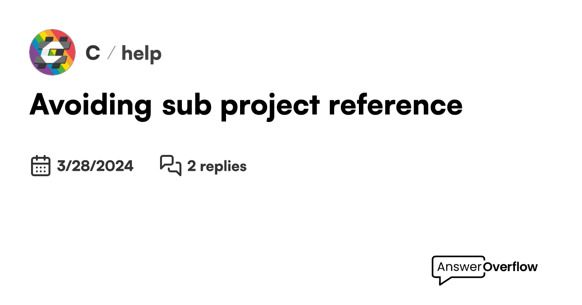 Avoiding Sub Project Reference C 