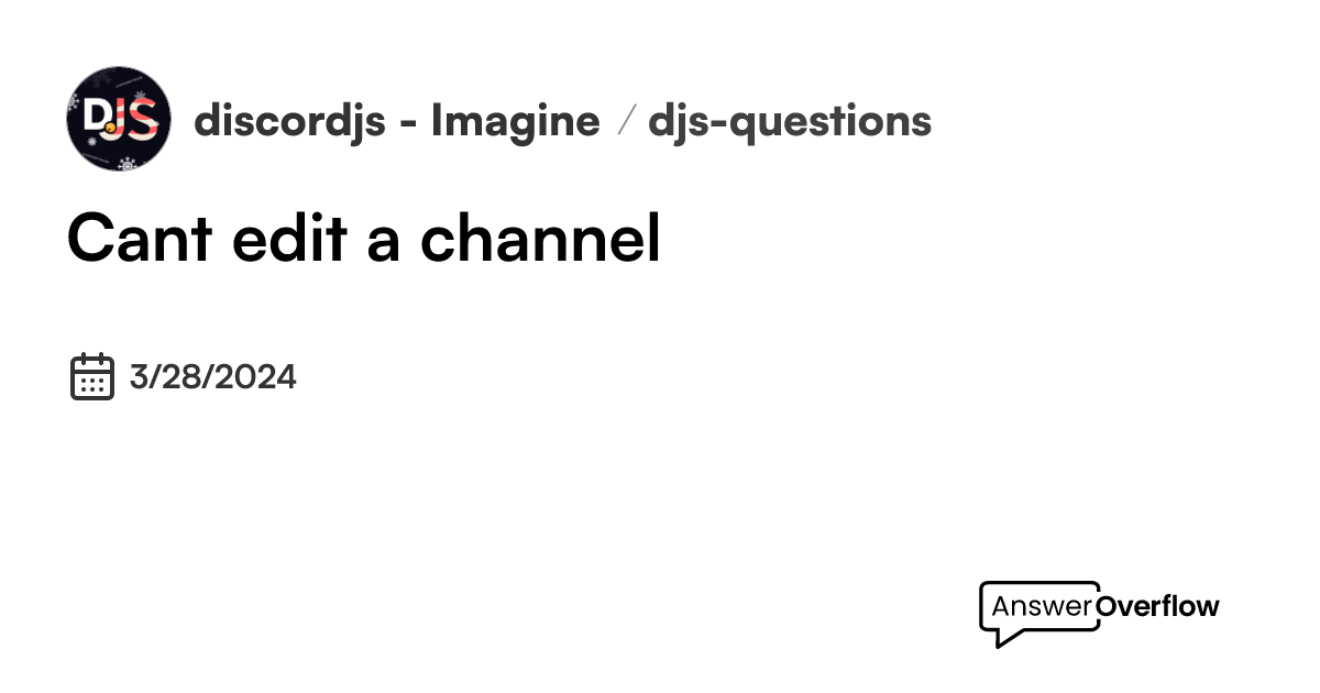 Can't edit a channel - discord.js - Imagine an app