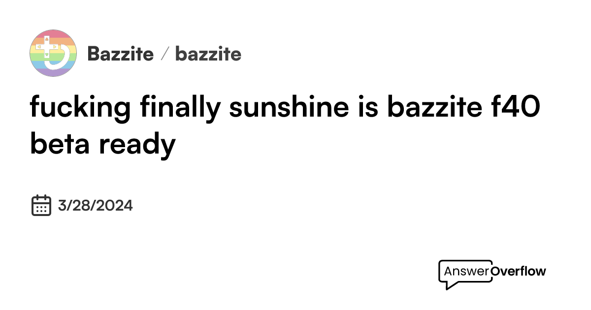 fucking finally. sunshine is bazzite f40 beta ready - Universal Blue