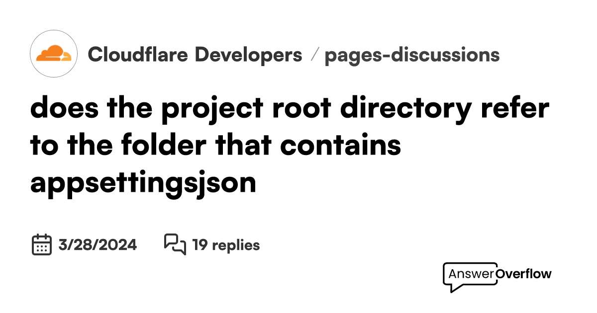 does the project root directory refer to the folder that contains appsettings.json? - Cloudflare ...