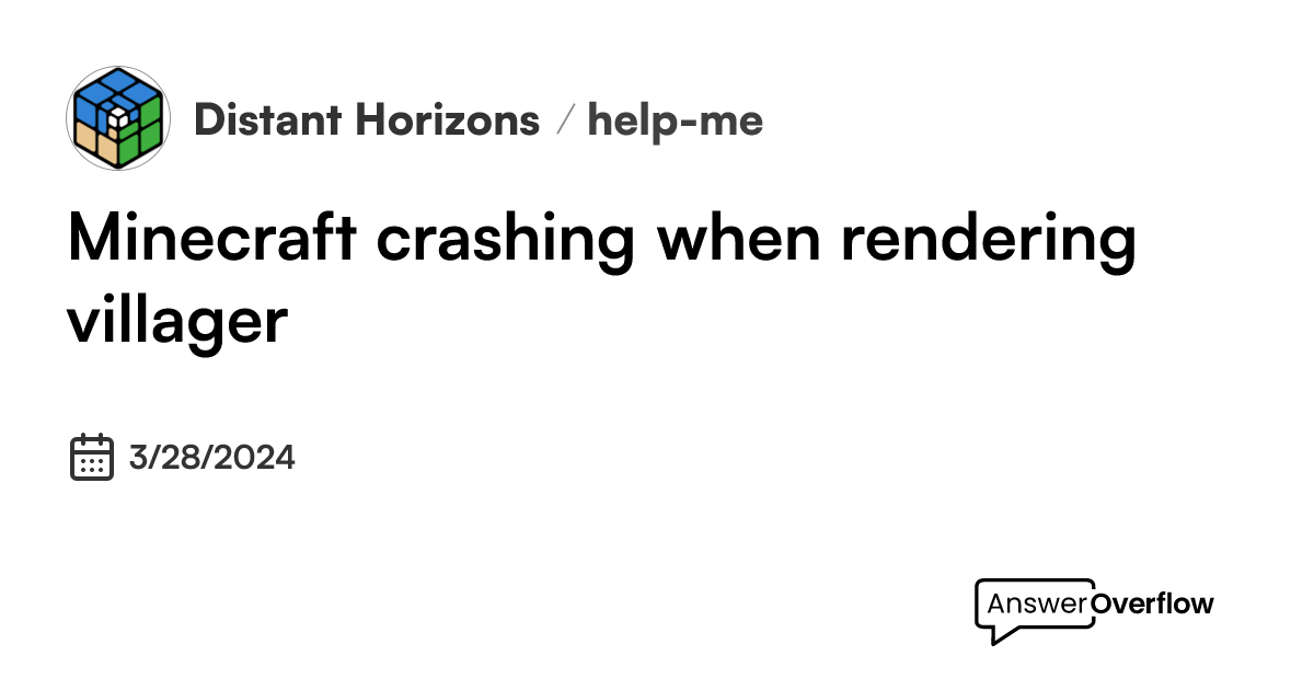 Minecraft crashing when rendering villager?? - Distant Horizons