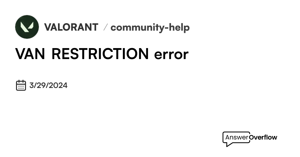 VAN: RESTRICTION (error) - VALORANT