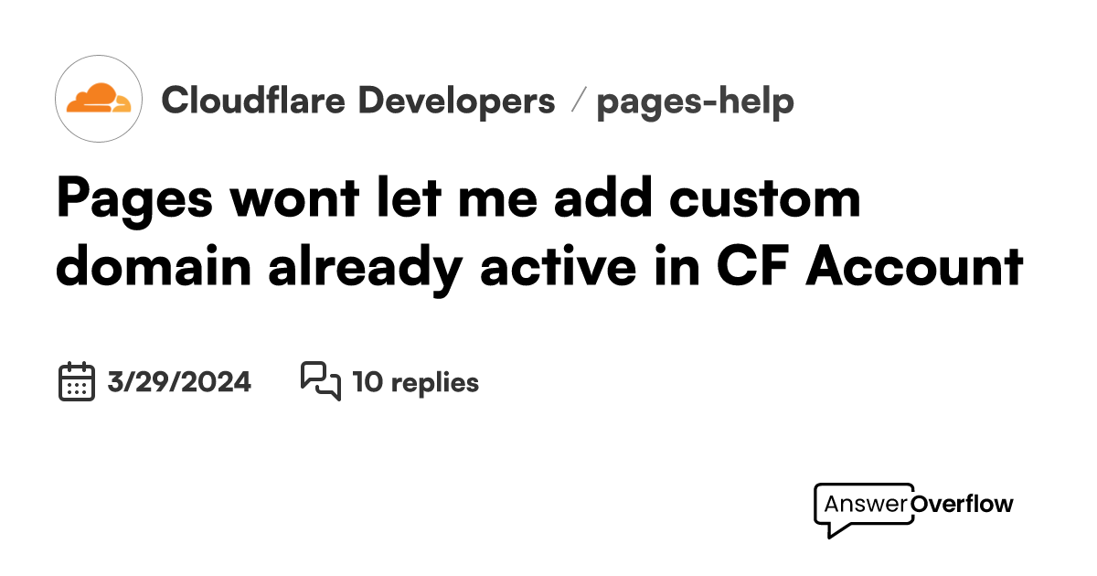 Pages won't let me add custom domain already active in CF Account - Cloudflare Developers