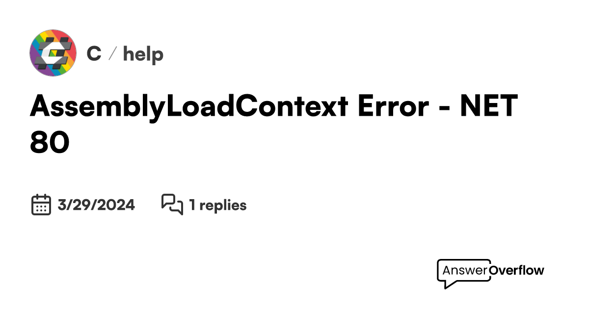AssemblyLoadContext Error - .NET 8.0 - C#