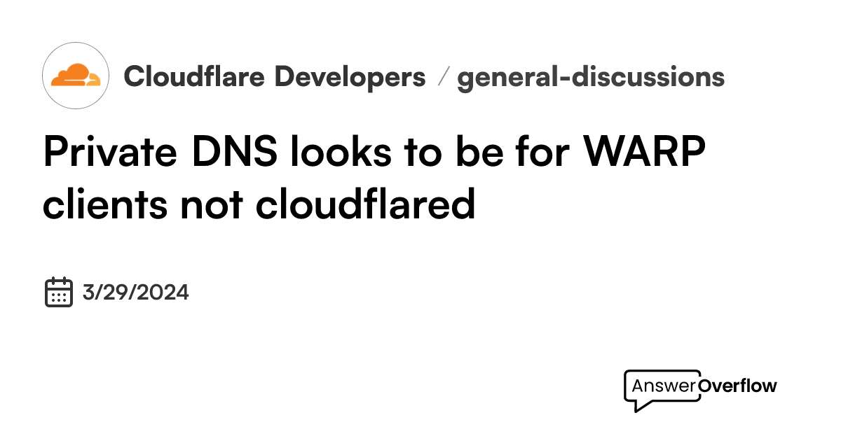 Private DNS looks to be for WARP clients, not cloudflared - Cloudflare Developers