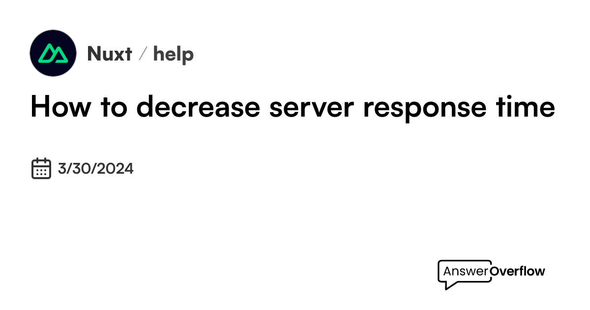 How to decrease server response time? - Nuxt