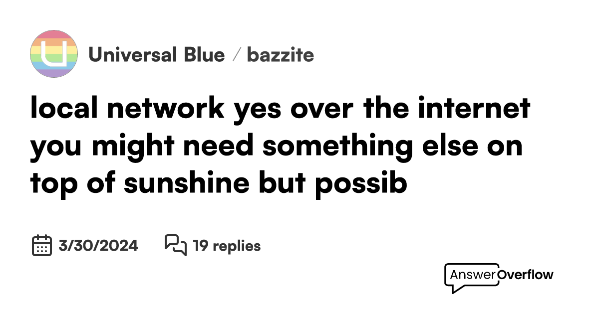 local network? yes, over the internet? you might need something else on ...