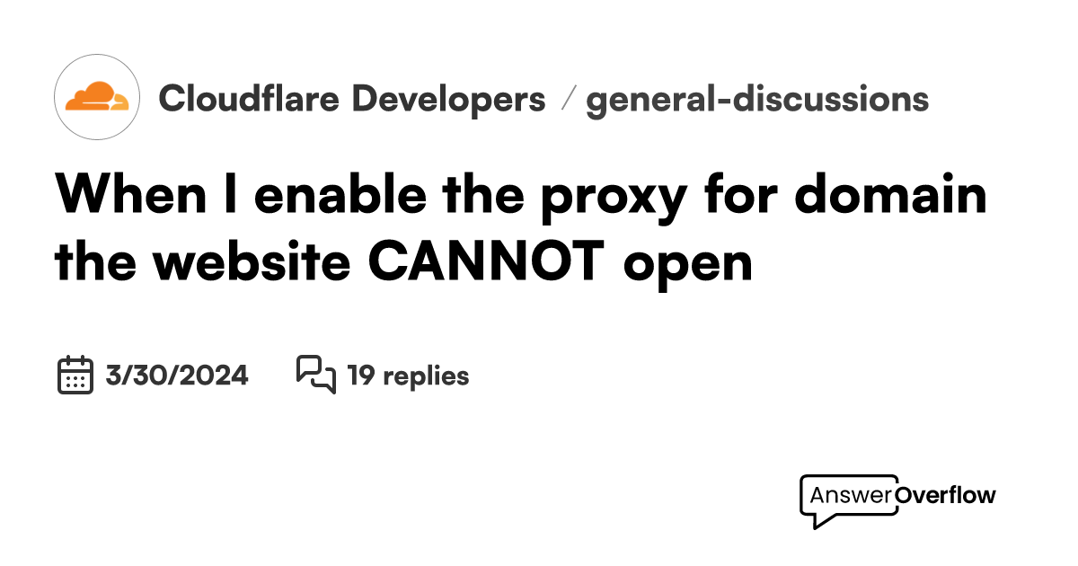 When I Enable The Proxy For Domain The Website Cannot Open Cloudflare Developers