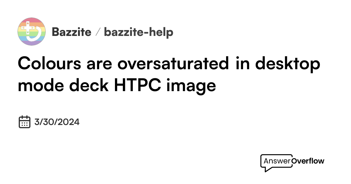 Colours are oversaturated in desktop mode deck HTPC image - Universal Blue