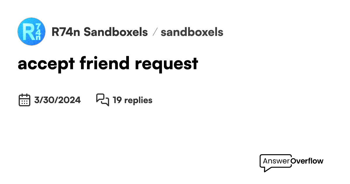 accept friend request - 🚨 R74n / Sandboxels
