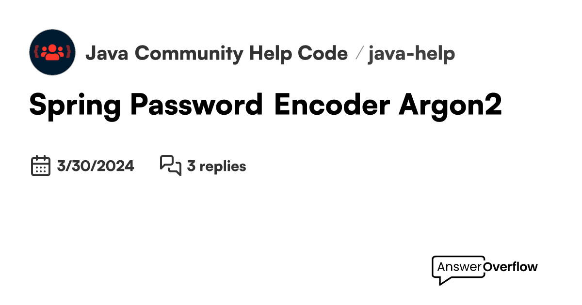 Spring Password Encoder Argon2 - Java Community | Help. Code. Learn.