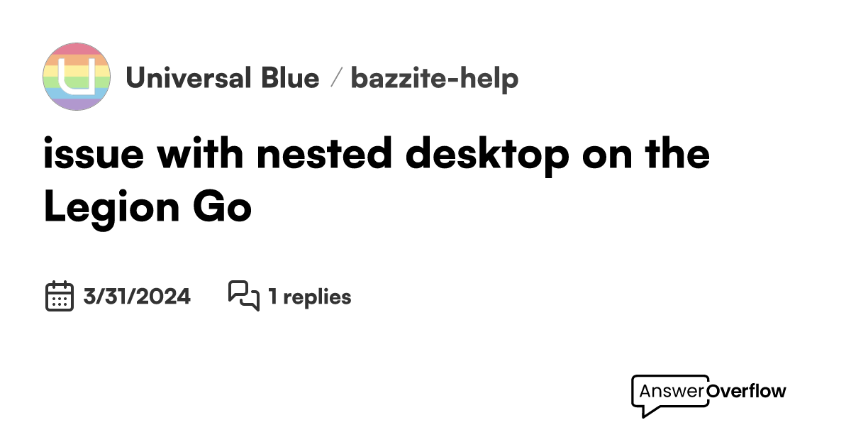 issue with nested desktop on the Legion Go - Universal Blue