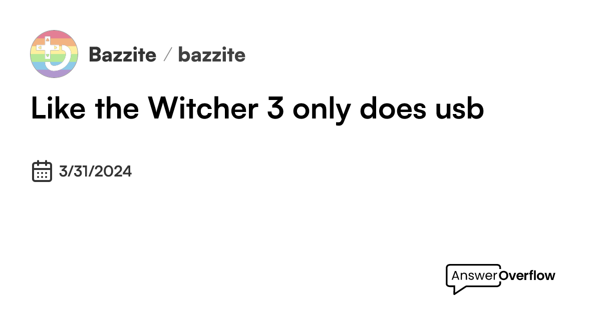 Like the Witcher 3 only does usb - Universal Blue