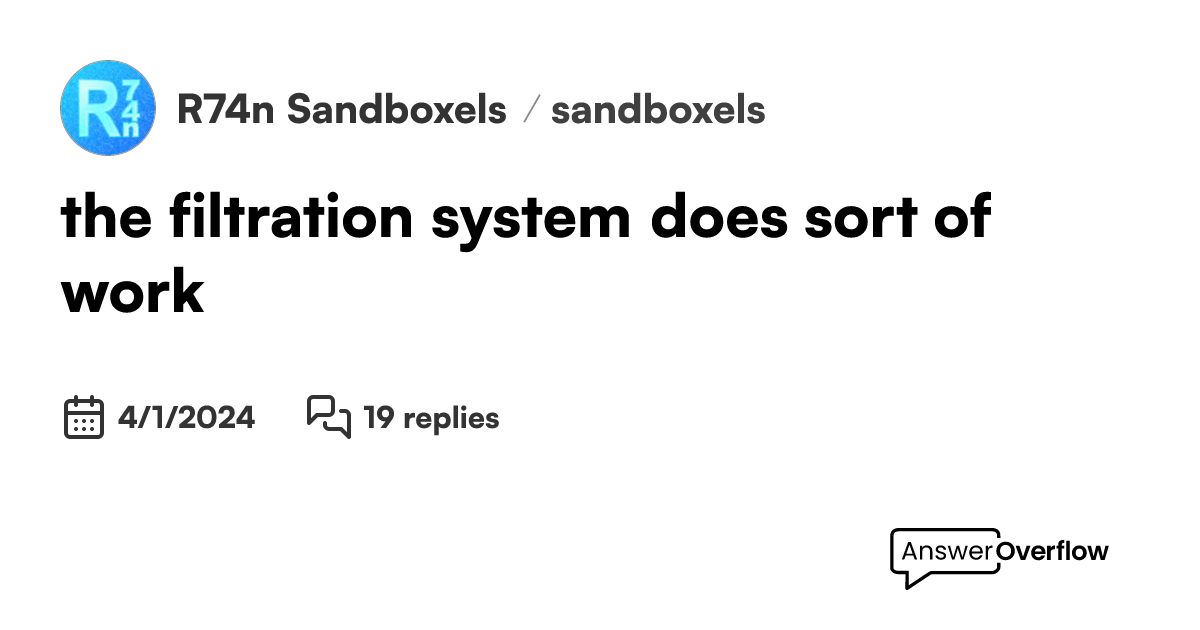 the filtration system does sort of work - 🚨 R74n / Sandboxels