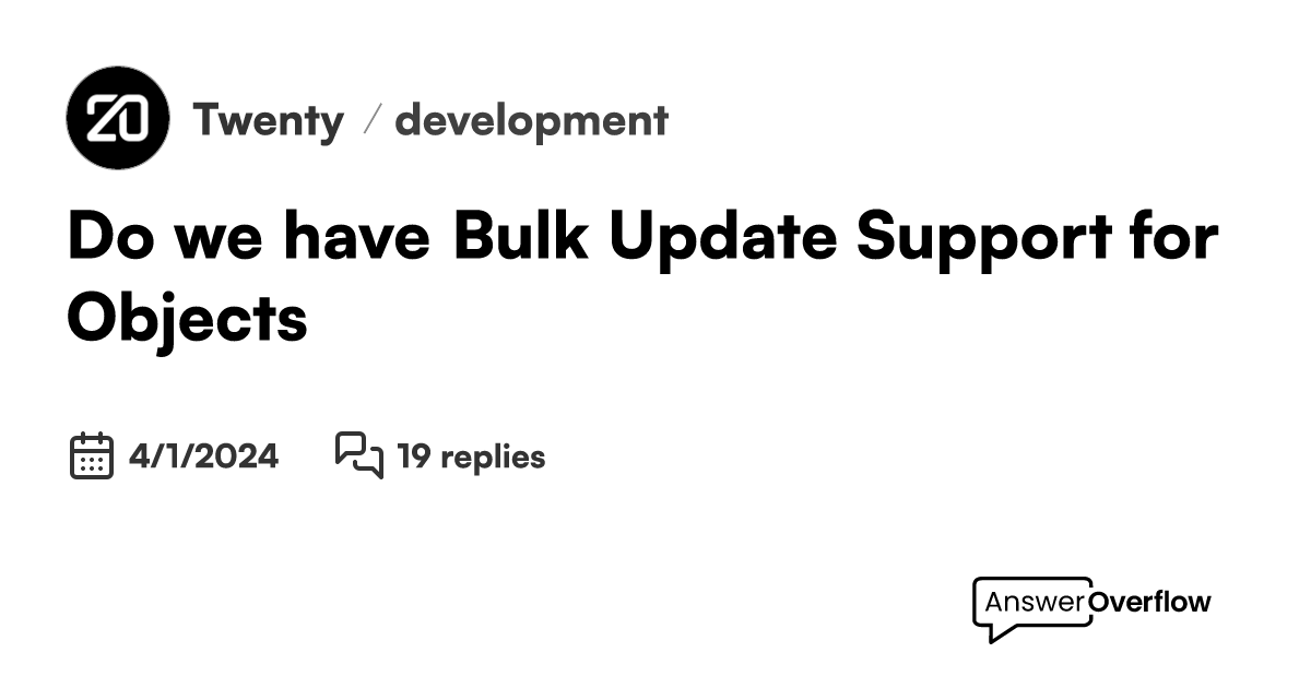 Do we have Bulk Update Support for Objects ? - Twenty