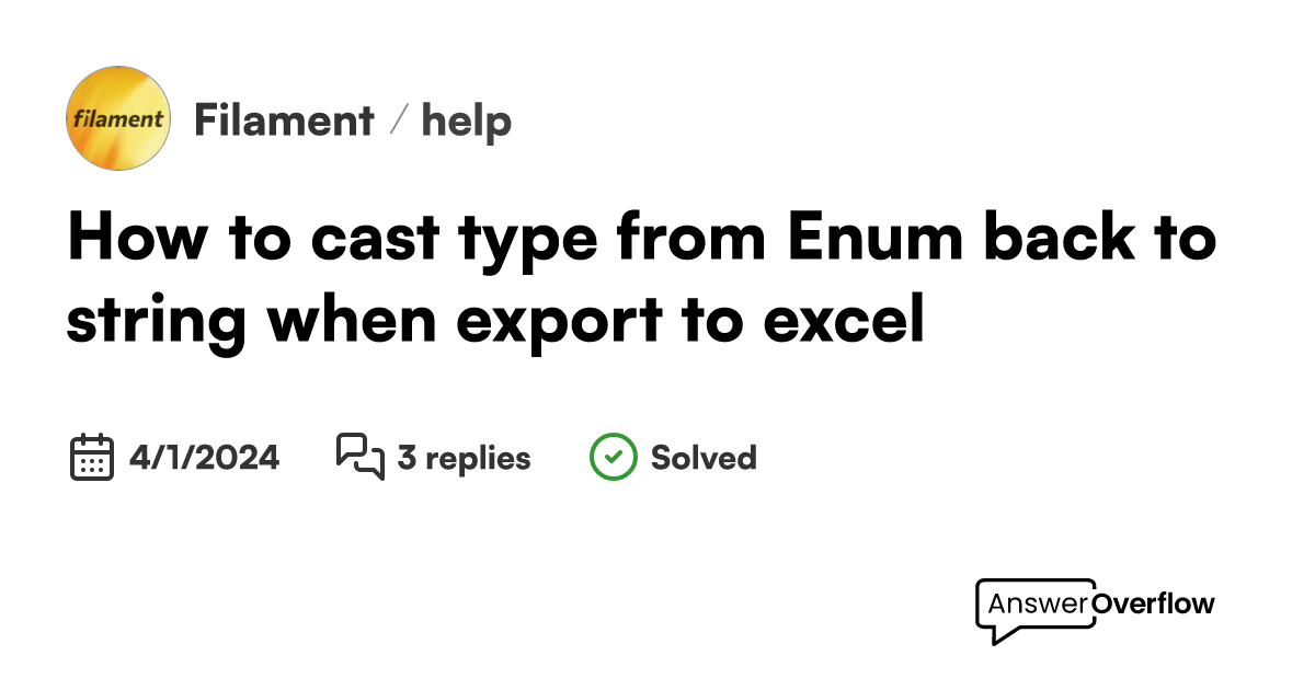 How To Cast Type From Enum Back To String When Export To Excel Filament