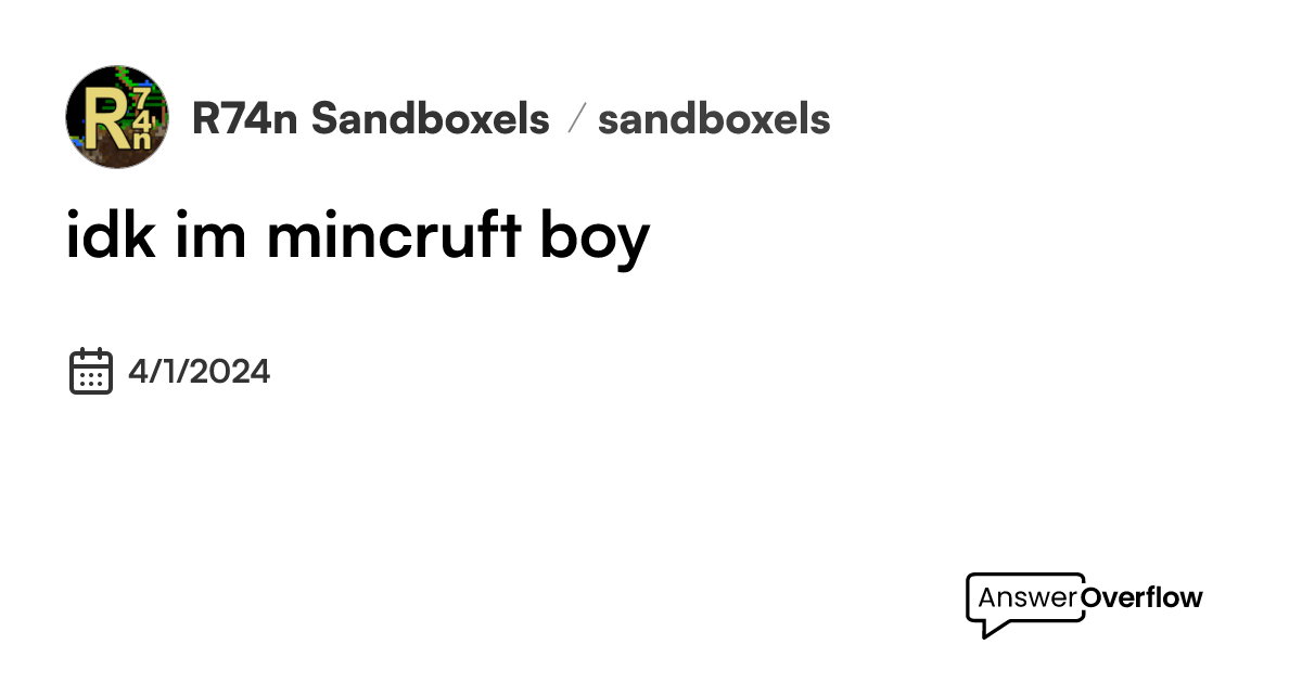 idk im mincruft boy - 🚨 R74n / Sandboxels