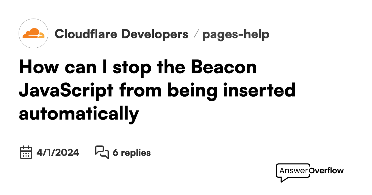 How can I stop the Beacon JavaScript from being inserted automatically? - Cloudflare Developers