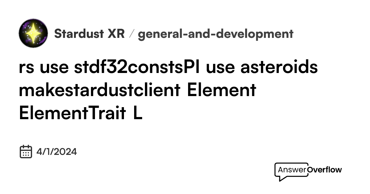 ```rs use std::f32::consts::PI; use asteroids::{ make_stardust_client, Element, ElementTrait ...