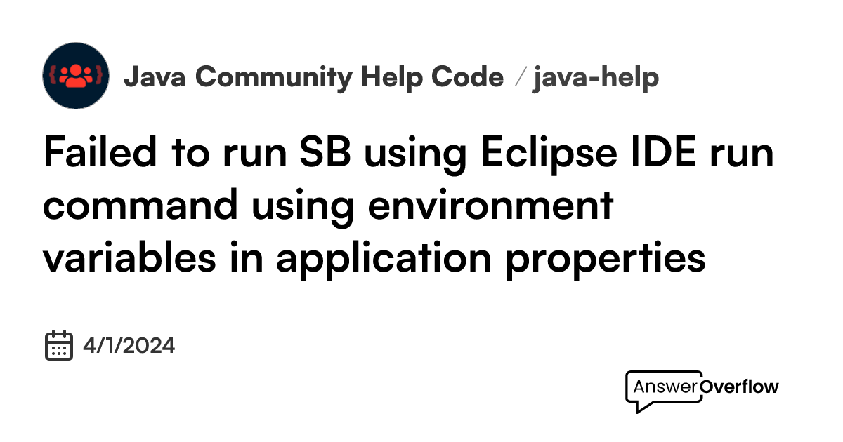 Failed to run SB using Eclipse IDE run command using environment variables in application ...