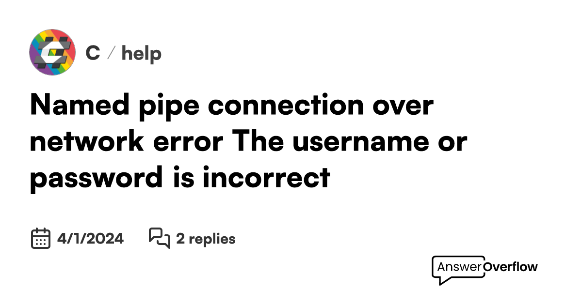 Named pipe connection over network error (The username or password is incorrect) - C#
