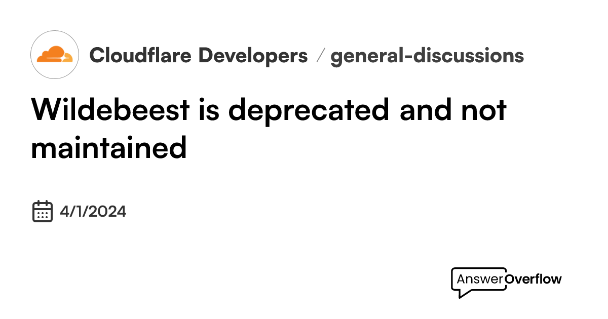 Wildebeest is deprecated and not maintained - Cloudflare Developers