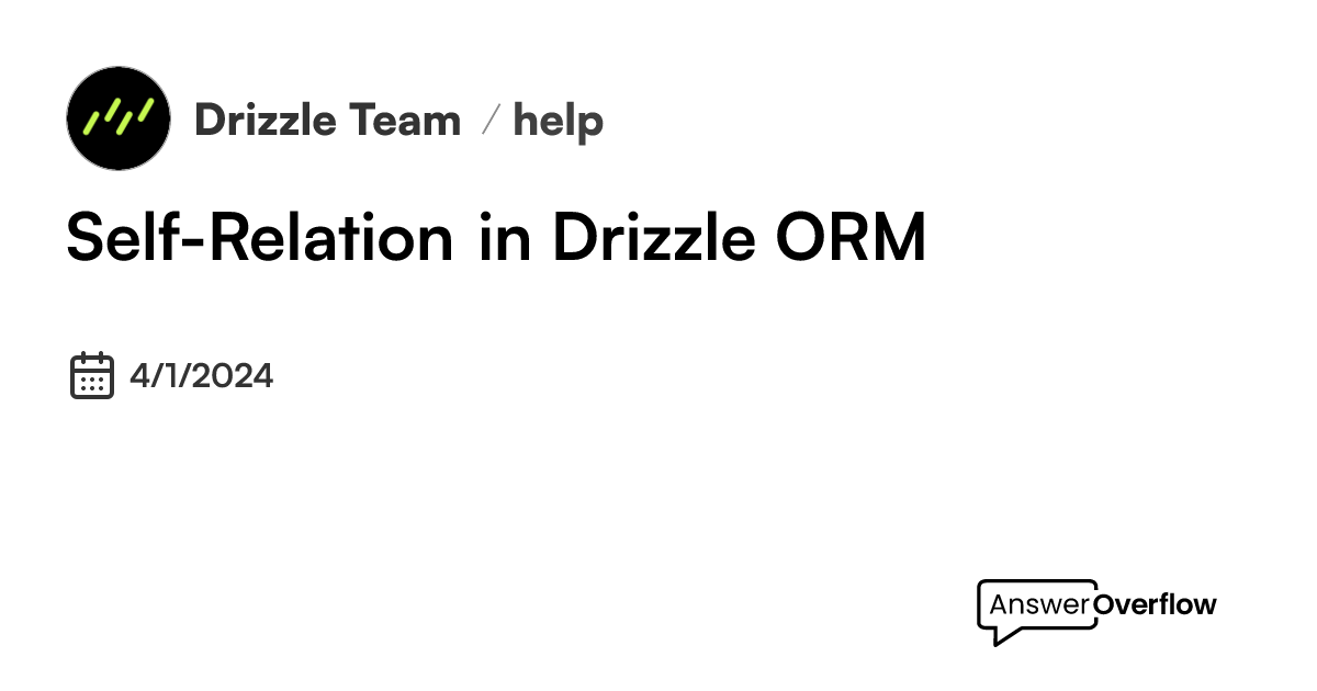 Self-Relation in Drizzle ORM? - Drizzle Team