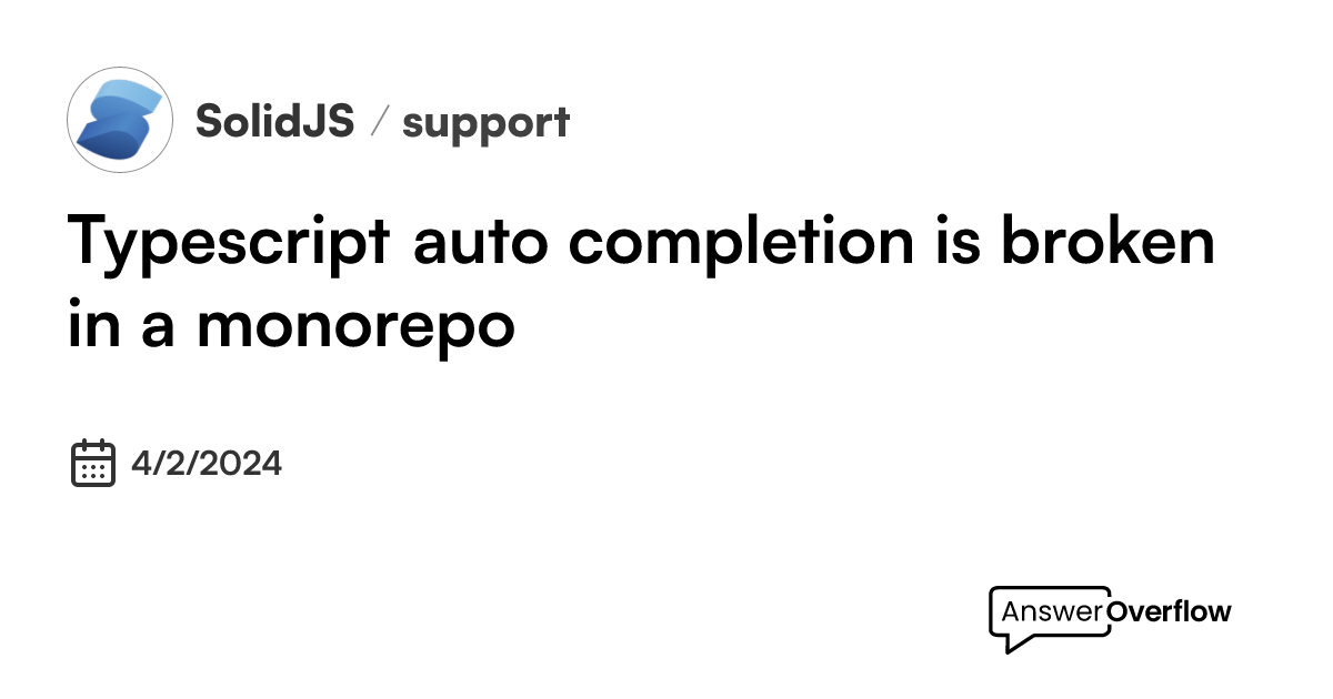 Typescript auto completion is broken in a monorepo - SolidJS