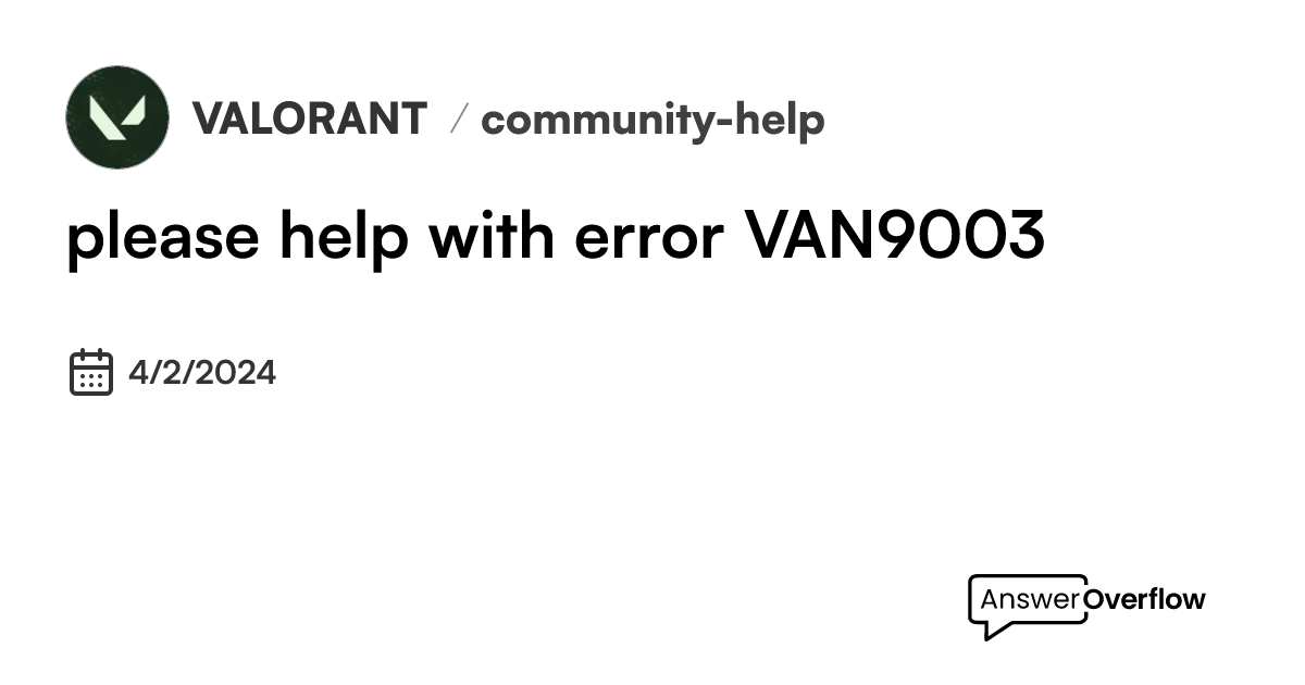 please help with error VAN9003 - VALORANT