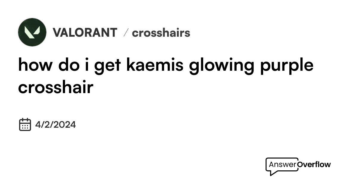 how do i get kaemi's glowing purple crosshair?? - VALORANT