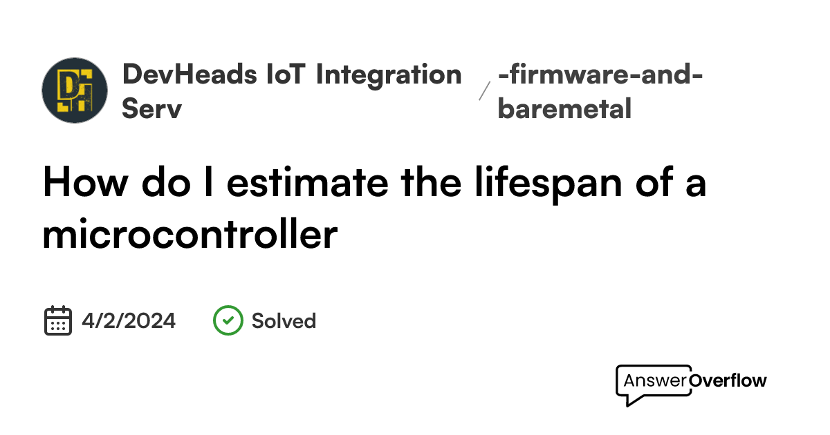How do I estimate the lifespan of a microcontroller? - DevHeads IoT ...
