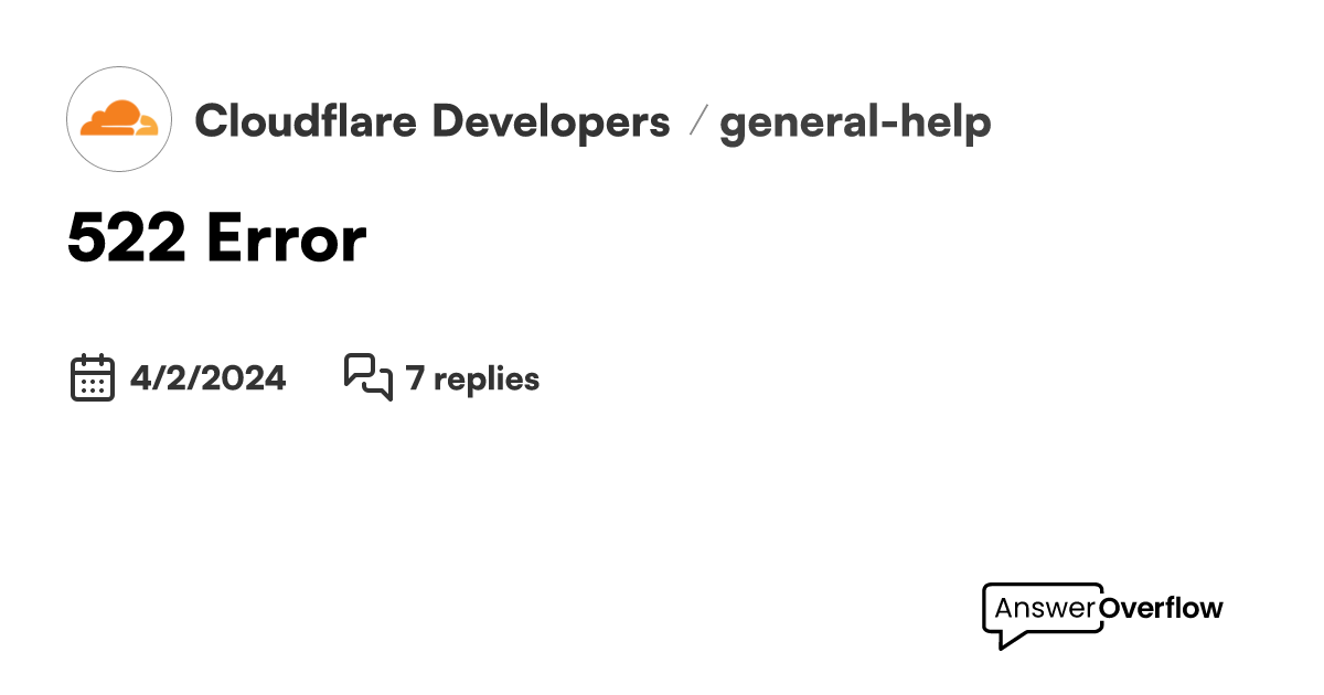 522 Error - Cloudflare Developers