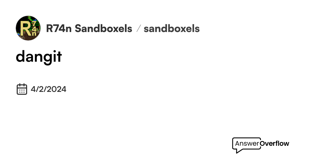 dangit - 🚨 R74n / Sandboxels