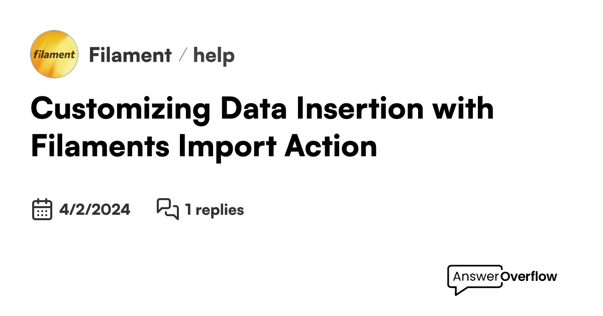 Customizing Data Insertion with Filament's Import Action - Filament