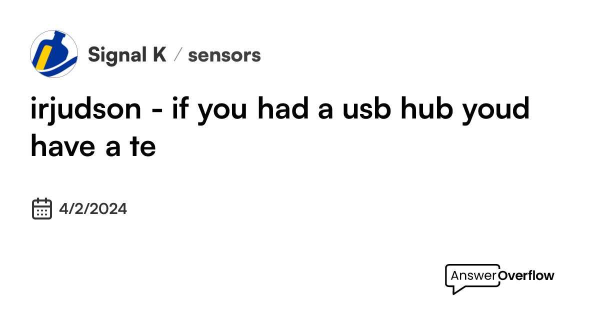 irjudson - if you had a usb hub you'd have a te... - Signal K