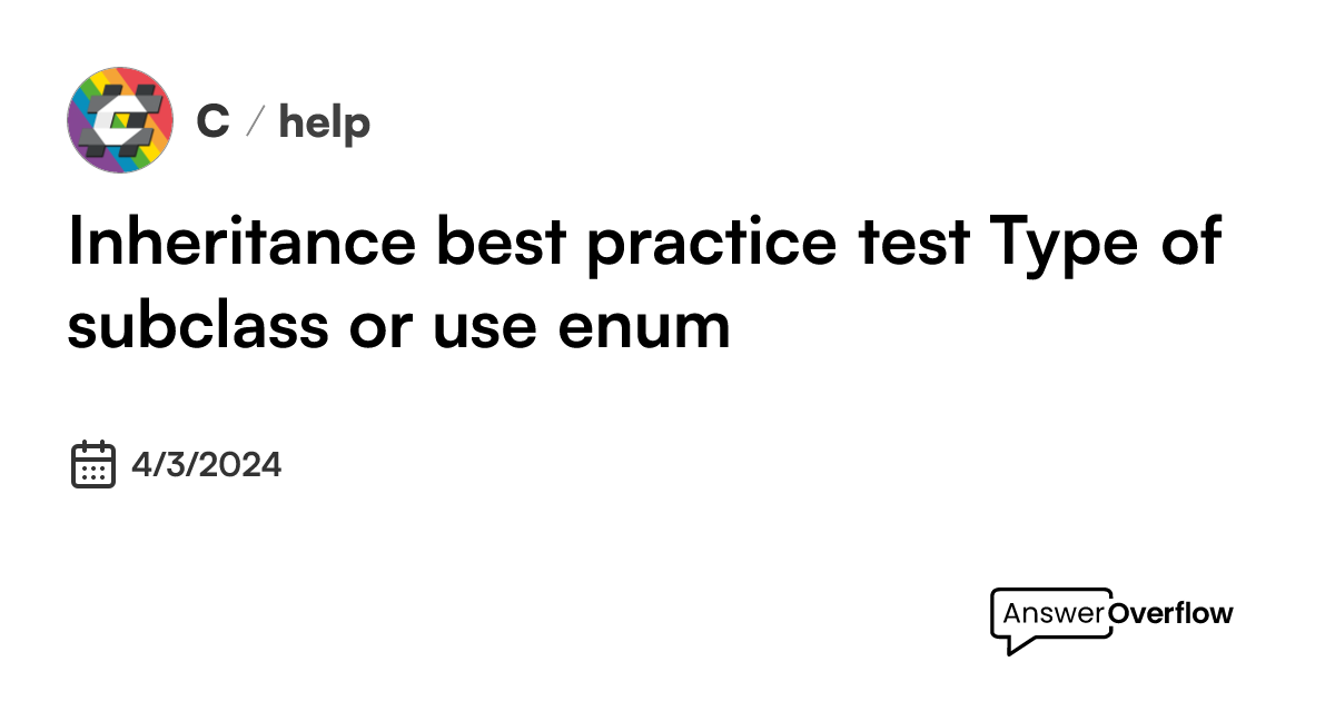 Inheritance best practice: test Type of subclass or use enum? - C#
