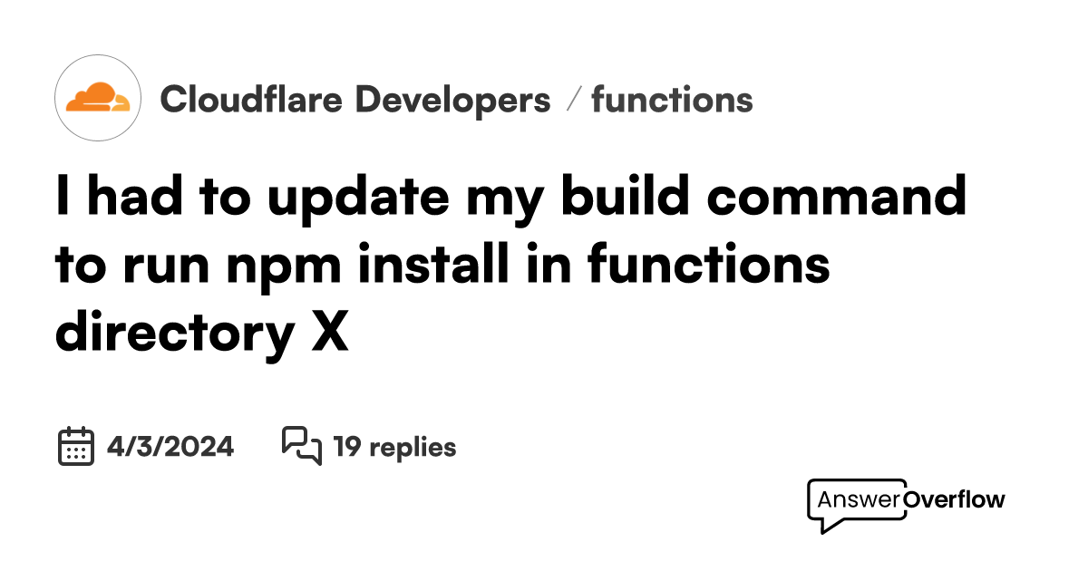 I Had To Update My Build Command To Run Npm Install In Functions
