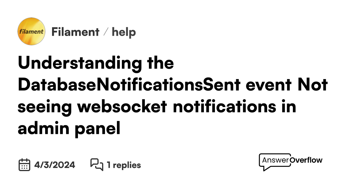 Understanding The Databasenotificationssent Event Not Seeing Websocket Notifications In Admin