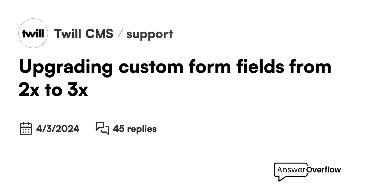 Upgrading custom form fields from 2.x to 3.x? - Twill CMS