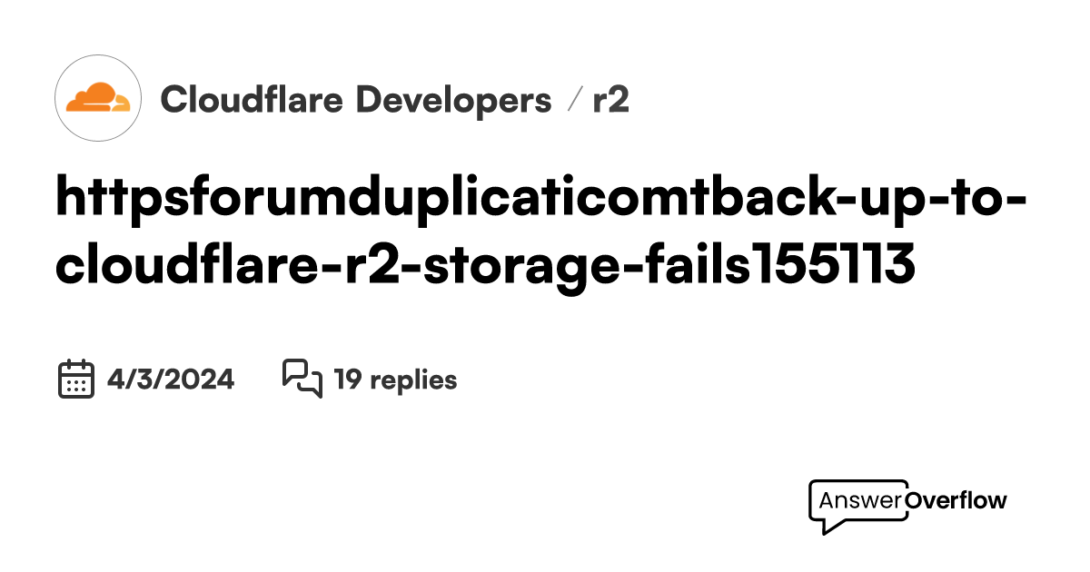 https://forum.duplicati.com/t/back-up-to-cloudflare-r2-storage-fails/15511/3 - Cloudflare Developers