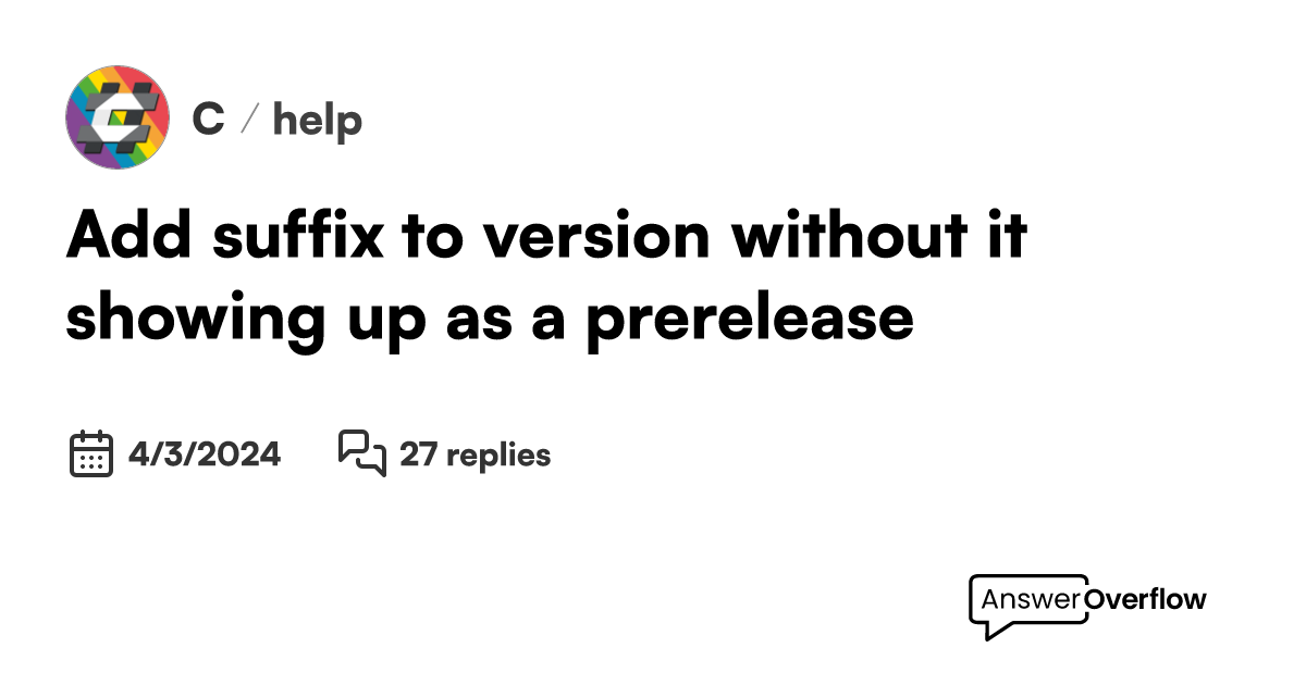 Add suffix to version without it showing up as a prerelease - C#