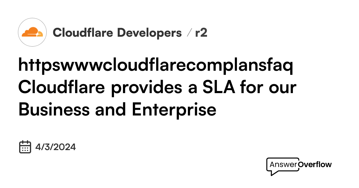 > Cloudflare provides a SLA for our Business and Enterprise plans. > > Cloudflare's Business ...
