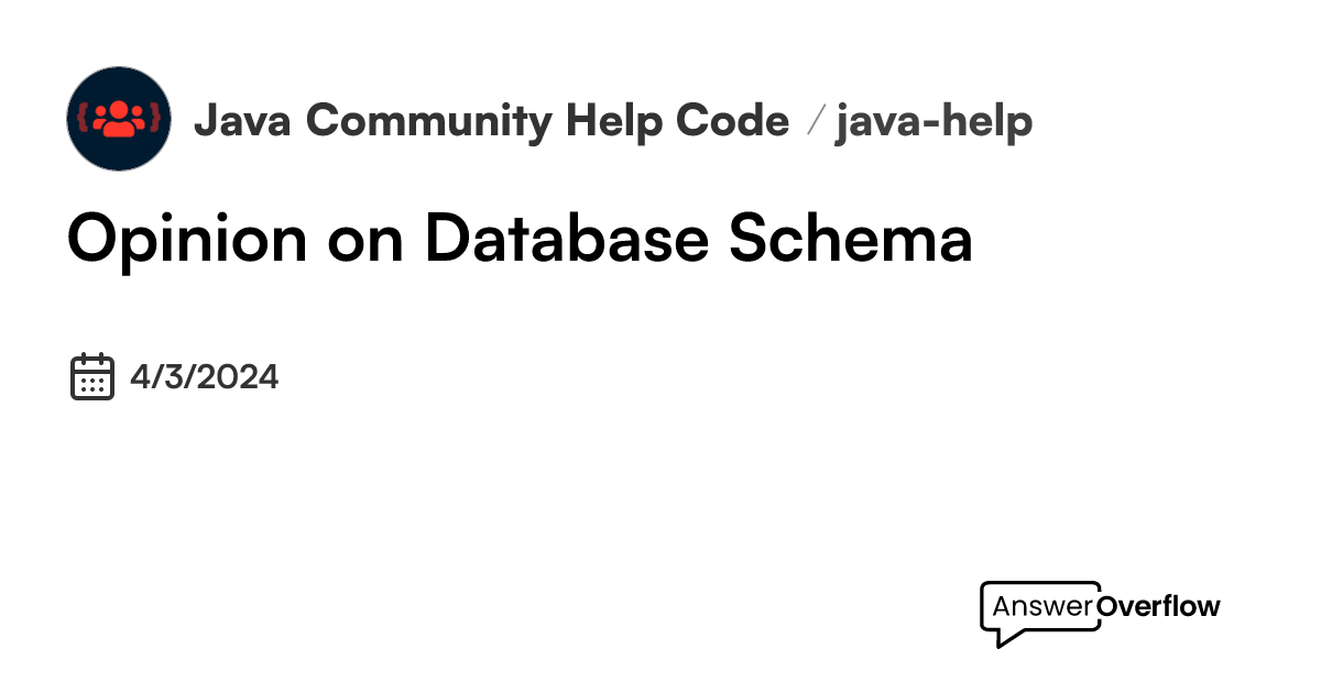Opinion on Database Schema - Java Community | Help. Code. Learn.