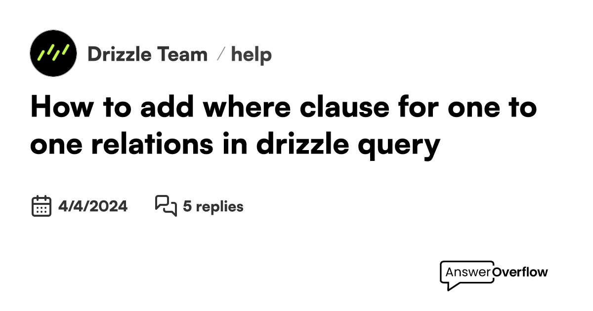 How To Add Where Clause For One To One Relations In Drizzle Query Drizzle Team