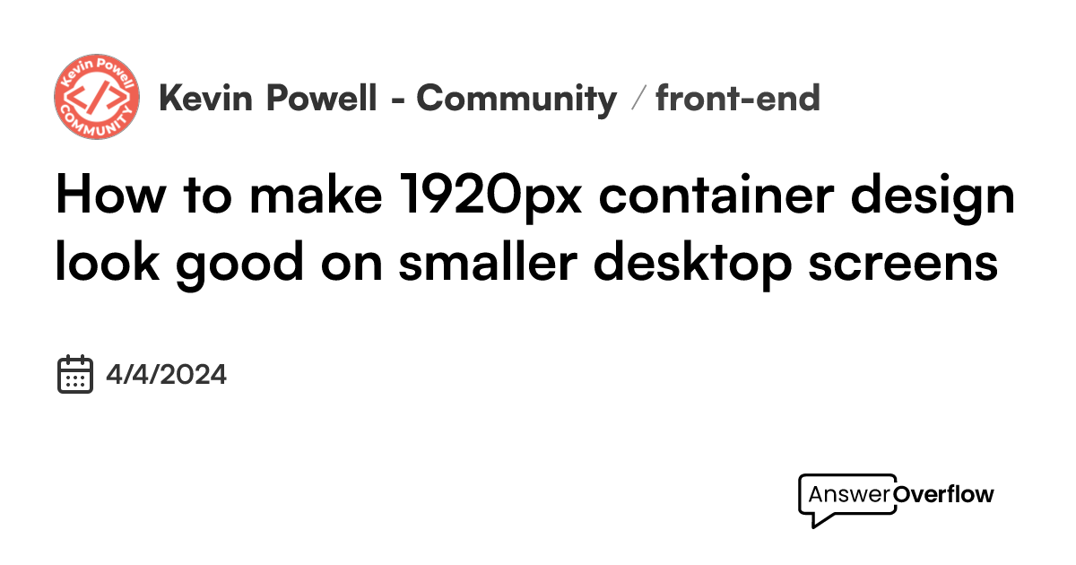 How to make 1920px container design look good on smaller desktop ...