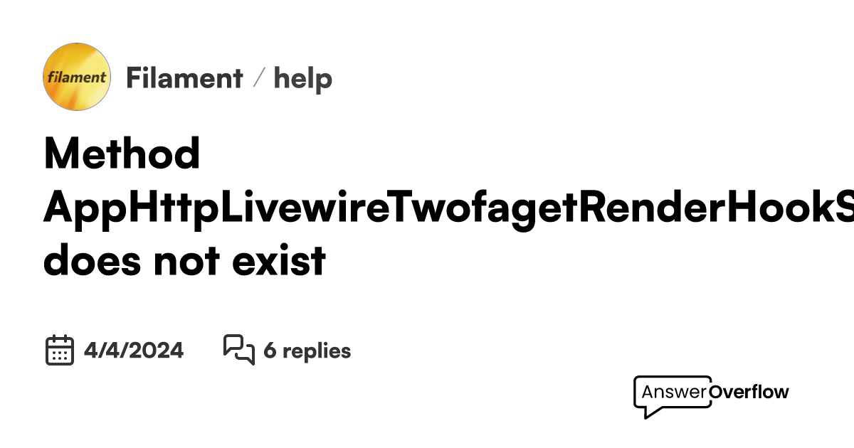 Method App\Http\Livewire\Twofa::getRenderHookScopes does not exist. - Filament
