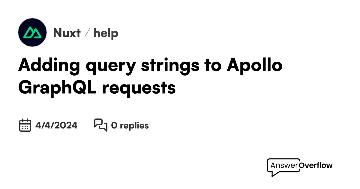 Adding query strings to Apollo GraphQL requests - Nuxt