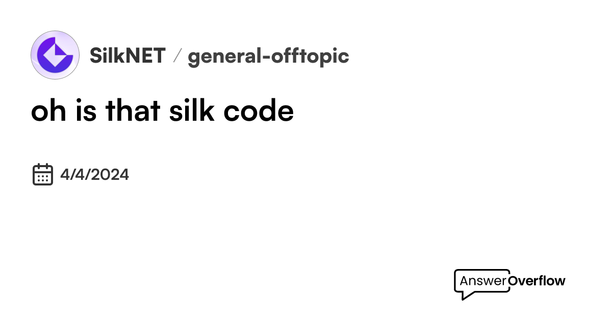 oh is that silk code - Silk.NET