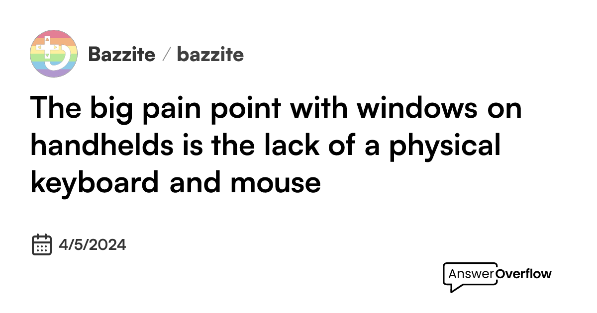 The big pain point with windows on handhelds is the lack of a physical ...